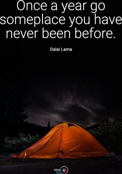 Once a year go someplace you have never been before. Dalai Lama - iFunny