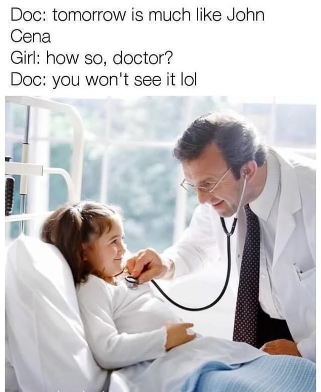 Nice collection of messed up memes for you. - Doc: tomorrow is much ...