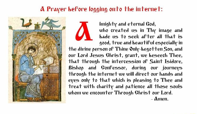 Prayer beFore logging onto the internet: Imighty and eternal God, who ...