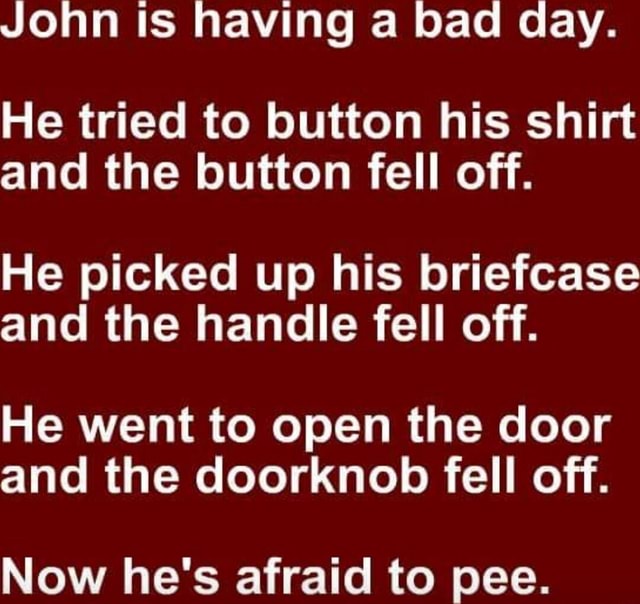 John is having a bad day. He tried to button his shirt and the button ...