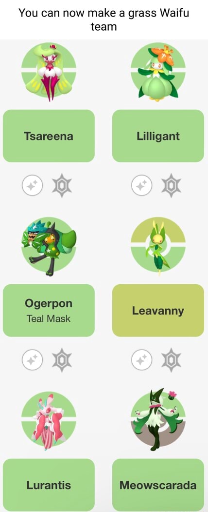 You can now make a grass Waifu team Lilligant 1% 1% Ogerpon Teal Mask ...