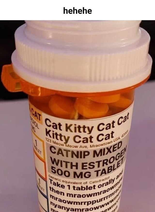 Hehehe Cat kitty cat itty Cat at, Catnip MIX% Wity MG TAB \ quivalent ...