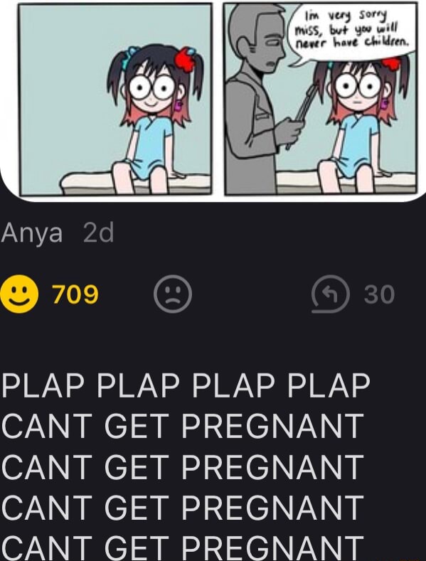 Anya 709 30 PLAP PLAP PLAP PLAP CANT GET PREGNANT CANT GET PREGNANT ...