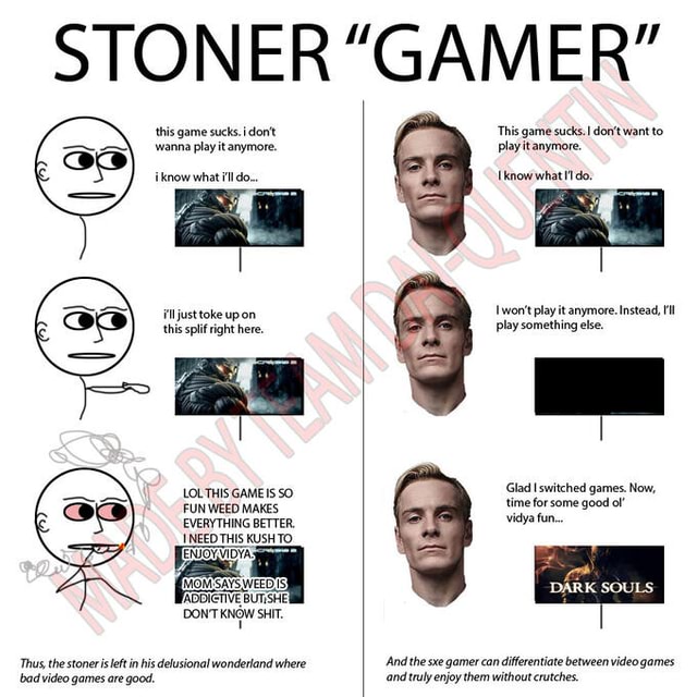 STONER "GAMER" LOLTHIS GAMEIS SO oe FUN WEED MAKES, EVERYTHING BETTER ...