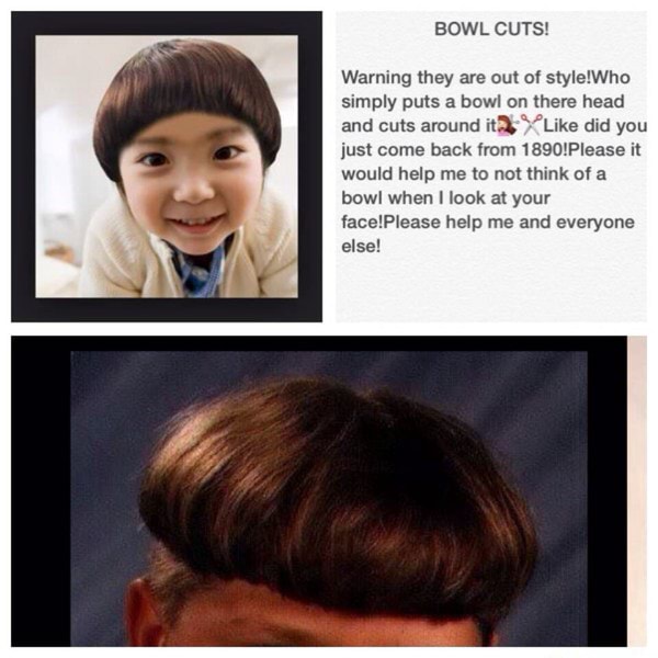 BOWL CUTS! Warning they are out of style!Who simply puts a bowl on ...