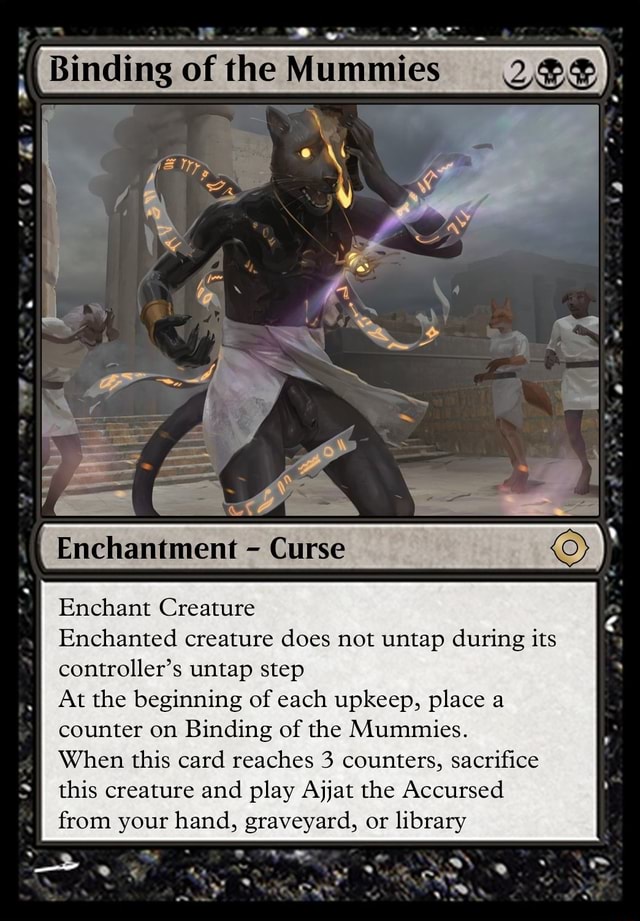Binding of the Mummies Enchant Creature Enchantment Curse Enchanted ...