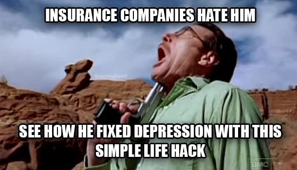 INSURANCE COMPANIES HATE HIM Y SEE HOW HE! FINED DEPRESSION WITH THIS ...