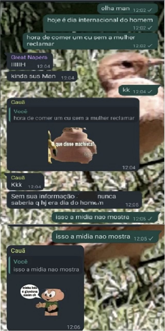 Olha man ,2.92 4 hoje é dia internacional do homem 1202 hora de comer ... Olha man ,2.92 4 hoje é dia internacional do homem 1202 hora de comer ...