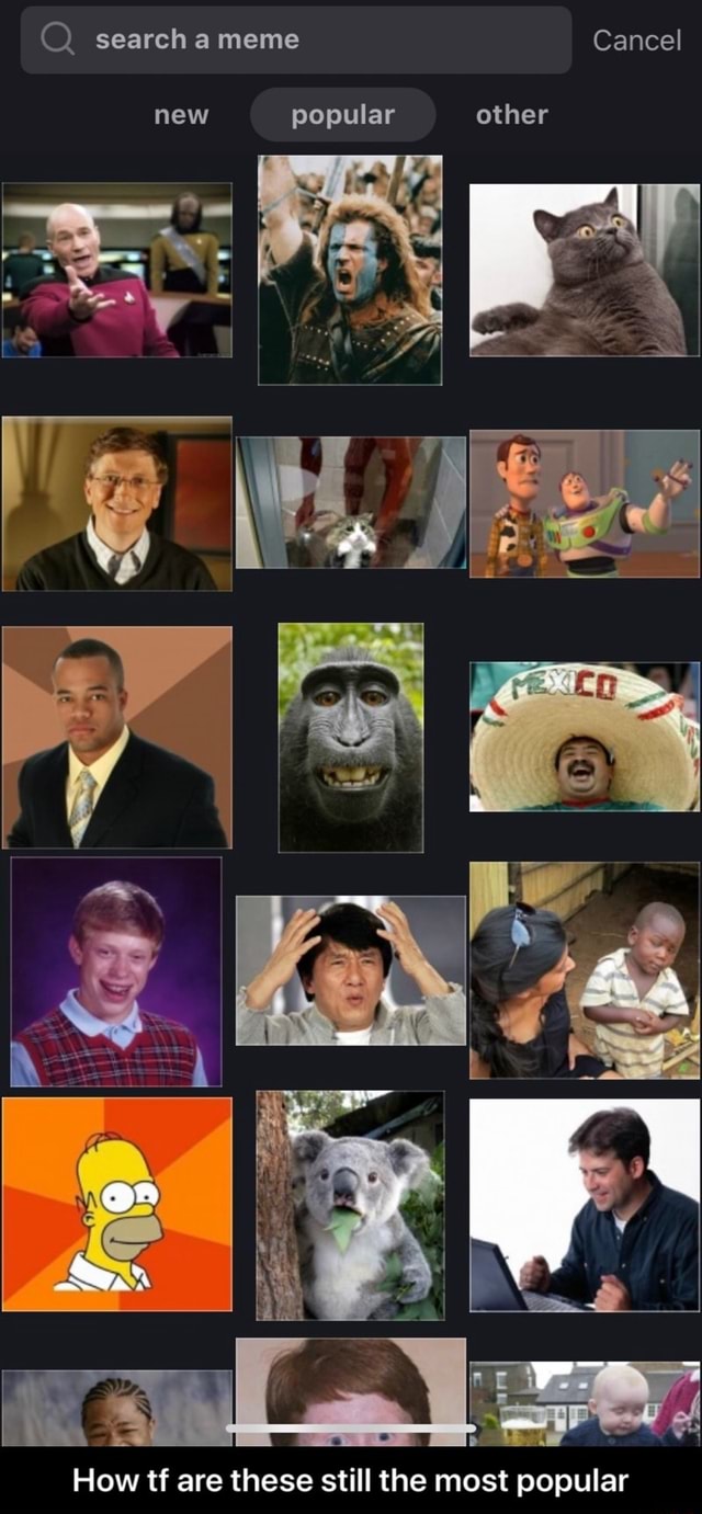 How tf are these still the most popular - iFunny