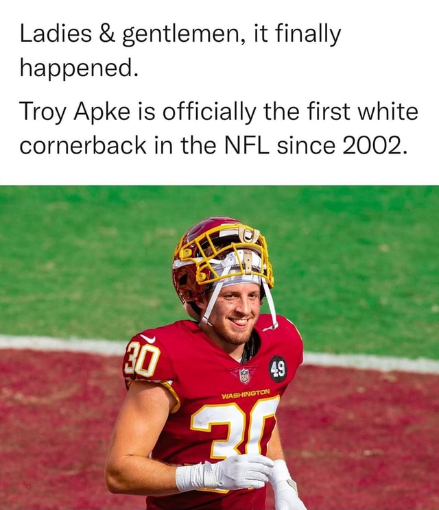 Ladies & gentlemen, it finally happened. Troy Apke is officially the ...