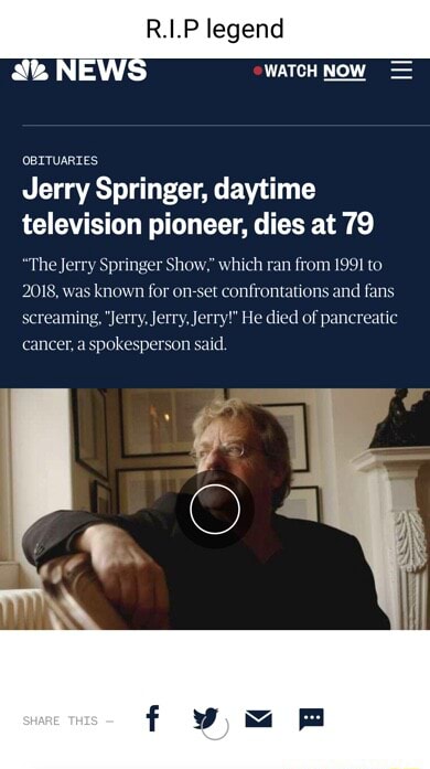 R.I.P legend NEW: WATCH NOW Jerry Springer, daytime television pioneer ...
