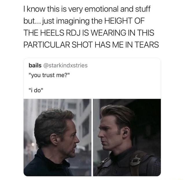 I know this is very emotional and stuff but...just imagining the HEIGHT ...