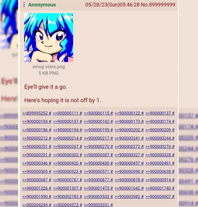 Anonymous No.899999999 smug stare png 5 KB PNG Eye'll give it a go ...
