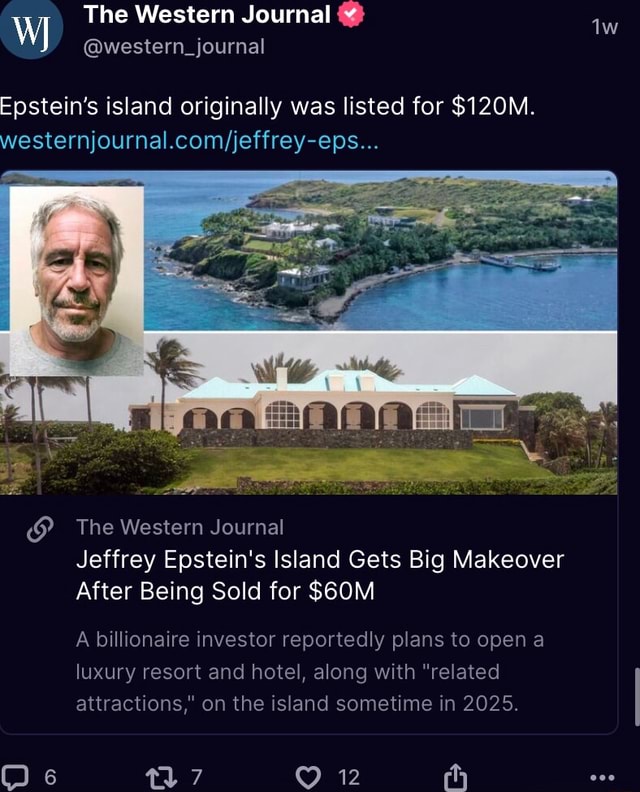 He Western Journal Epstein's island originally was listed for $120M ...
