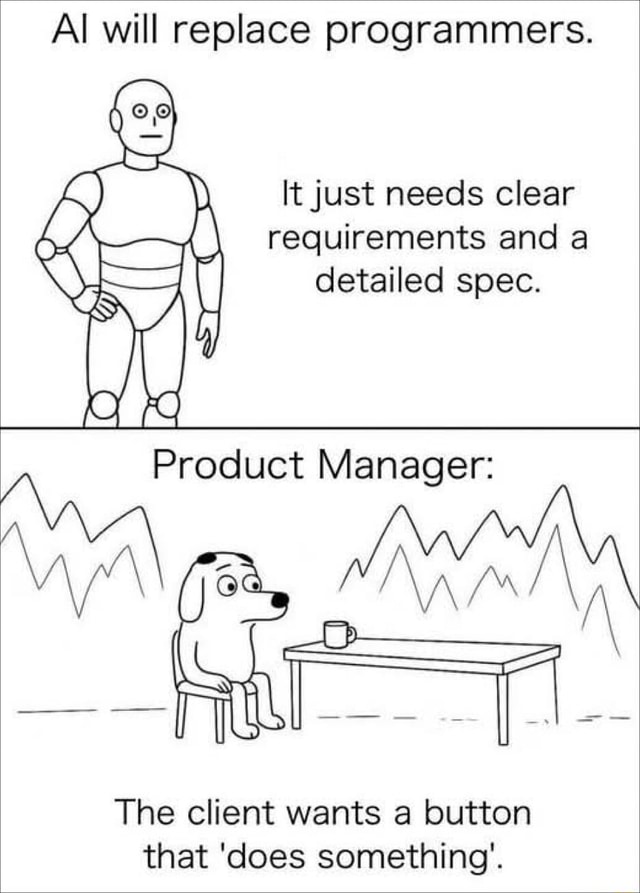 Al will replace programmers. It just needs clear requirements and a ...