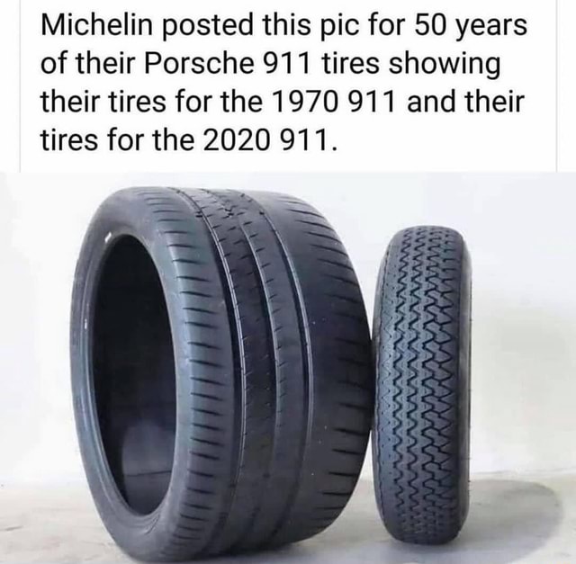 Michelin Posted This Pic For 50 Years Of Their Porsche 911 Tires Michelin Posted This Pic For 50 Years Of Their Porsche 911 Tires