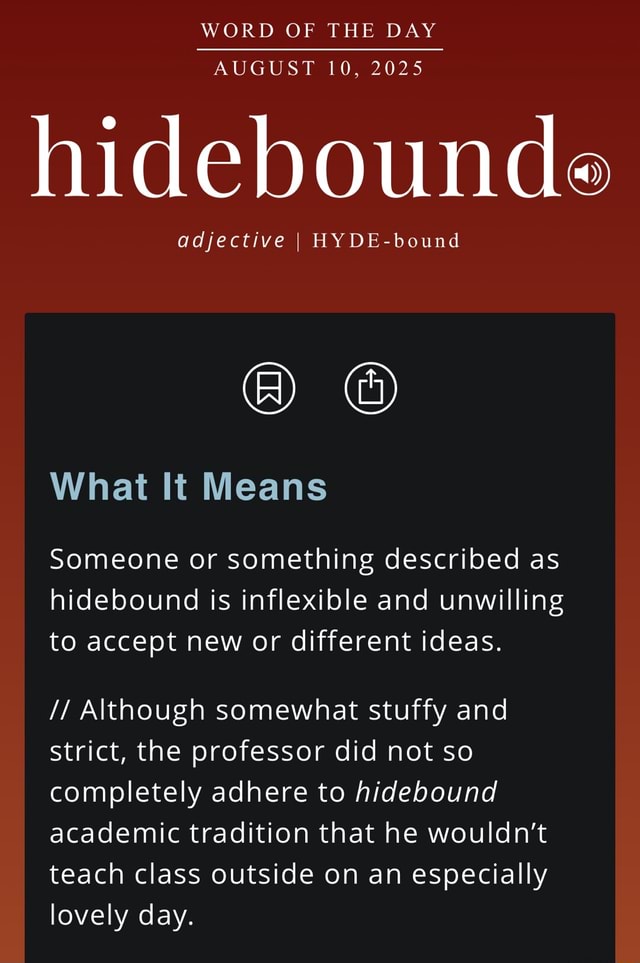 WORD OF THE DAY AUGUST 10, 2025 hidebounde adjective I HYDE-bound What ...
