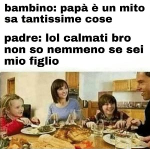 Oops - bambino: papa @ un mito sa tantissime cose padre: lo! calmati ...