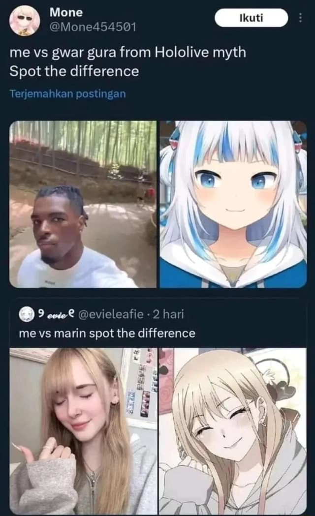 Me vs gwar gura from Hololive myth Spot the difference Terjema kan ngan @evieleafie hari me vs ...