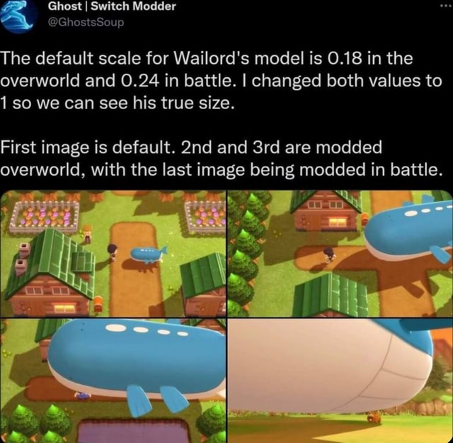The default scale for Wailord's model is 0.18 in the overworld and 0.24 ...