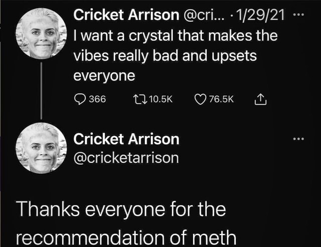 I want a crystal that makes the vibes really bad and upsets everyone ...