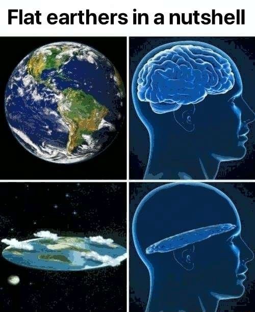 Flat earthers in a nutshell - iFunny