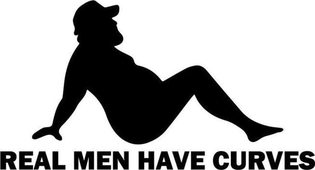 REAL MEN HAVE CURVES - America’s best pics and videos