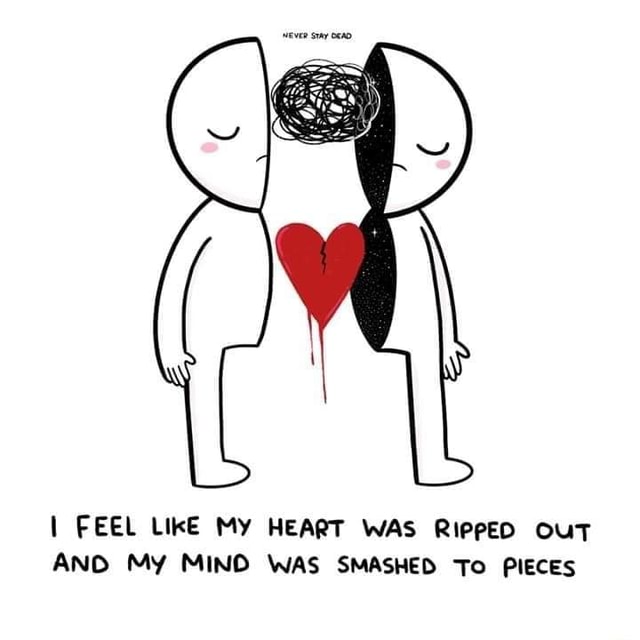 I FEEL LIKE My HEART WAS RiPPED OUT AND My MIND WAS SMASHED To PIECES ...