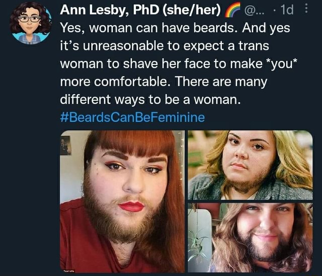 Ann Lesby, PhD - id Yes, woman can have beards. And yes it's ... Ann Lesby, PhD - id Yes, woman can have beards. And yes it's ...