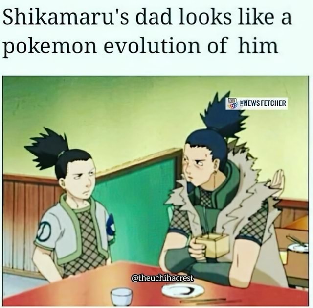 Shikamaru's dad looks like a pokemon evolution of him =NEWS FETCHER ...