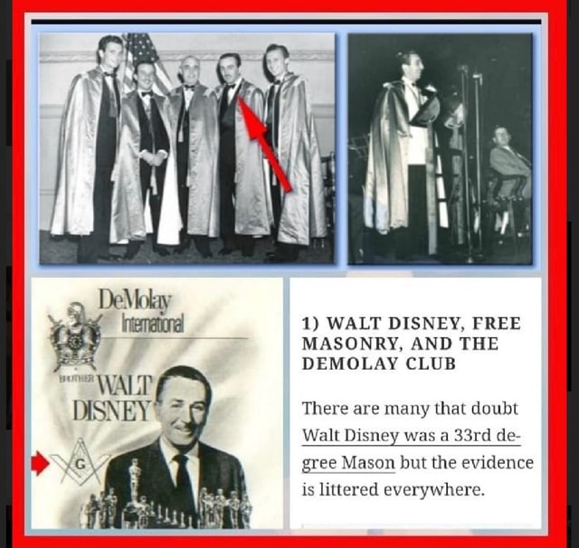 "WALT DISNEY 1) WALT DISNEY, FREE MASONRY, AND THE DEMOLAY CLUB There ...