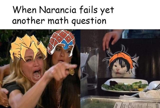 When Narancia fails yeT another maTh ques‘rion - iFunny