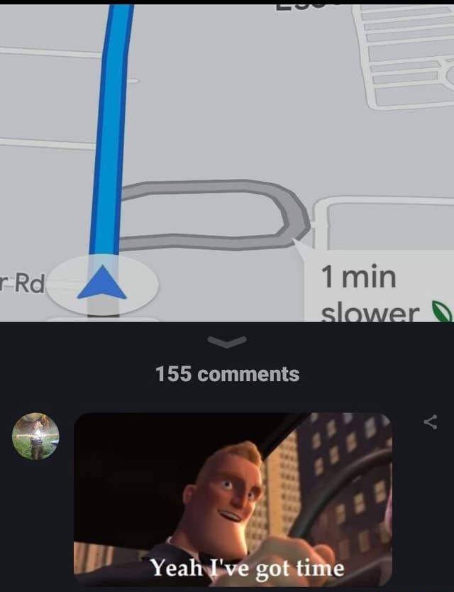 155 comments Yeah got time - iFunny