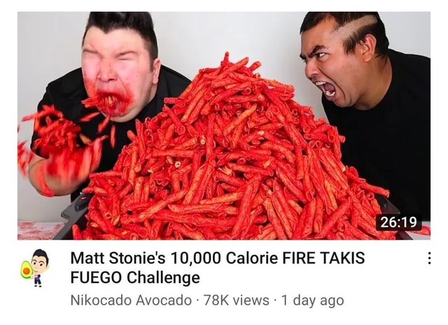 Matt Stonie's 10,000 Calorie FIRE TAKIS FUEGO Challenge Nikocado ...