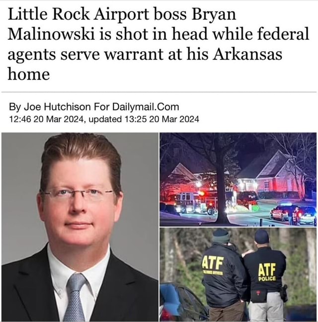 Little Rock Airport boss Bryan Malinowski is shot in head while federal ...