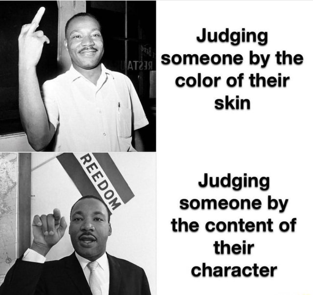 Judging someone by the color of their skin Judging someone by the ...