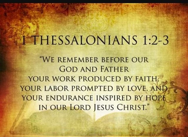 TH ESSALONIANS "WE REMEMBER BEFORE OUR GOD AND FATHER YOUR WORK ...