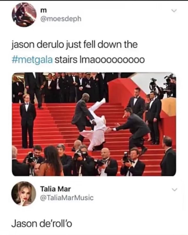 Jason derulo just fell down the ffmetgala stairs Inaooo000000 Jason de ...