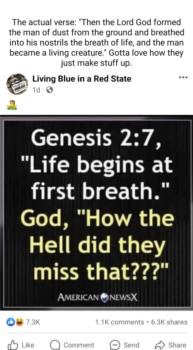 The actual verse: "Then the Lord God formed the man of dust from the ...
