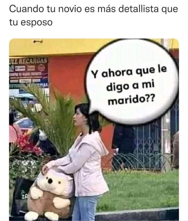 Cuando tu novio es mas detallista que tu esposo ahora que le digoam ...