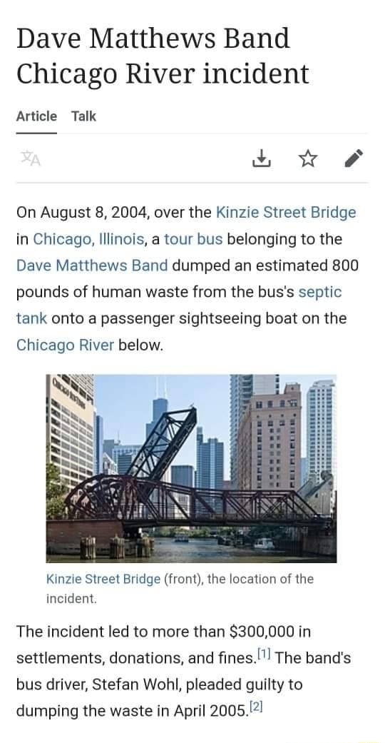 Dave Matthews Band Chicago River incident Article Talk ow On August 8, 2004, over the Kinzie ...
