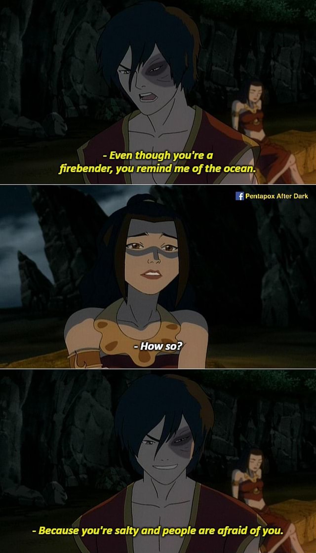 Avatar Memes - Even you @ Pentapox After Dark firebender, you renind ...