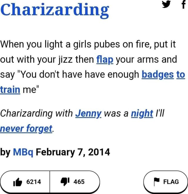 Charizarding When you light a girls pubes on fire, put it out with your ...