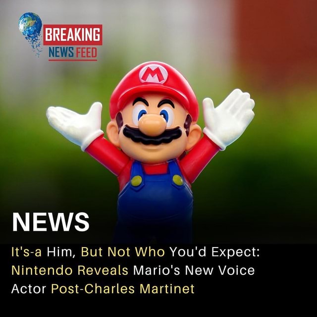 @breakingnewsfeed Nintendo has revealed the new voice behind Mario and ...