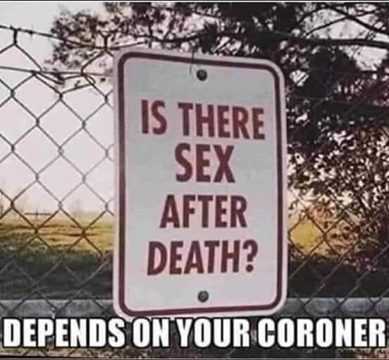 DEPENDS ON YOUR CORONER - iFunny