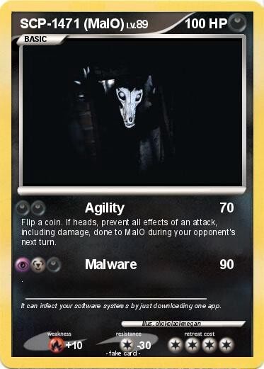 SCP-1471 (MalO) Agility 70 Flip acoin. if heads, prevert all effects of ...