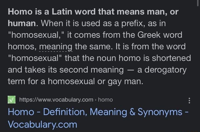 Homo is a Latin word that means man, or human. When it is used as a ...