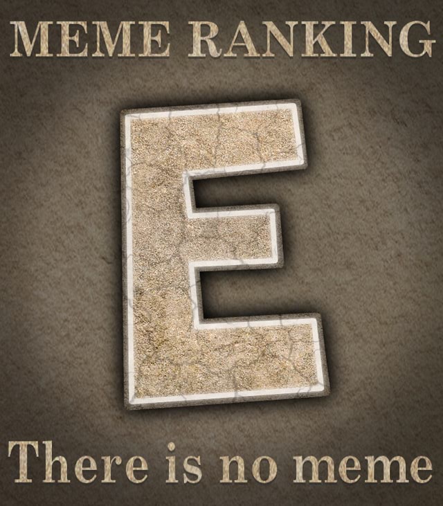 E Rank - MEME RANKING There is no meme - iFunny