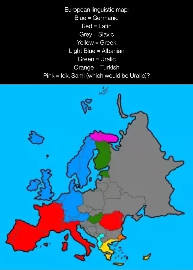 European linguistic map: Blue = Germanic Red = Latin Grey = Slavic ...