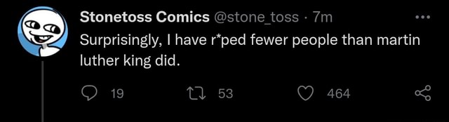 Stonetoss Comics @stone toss Surprisingly, I have r*ped fewer people ...